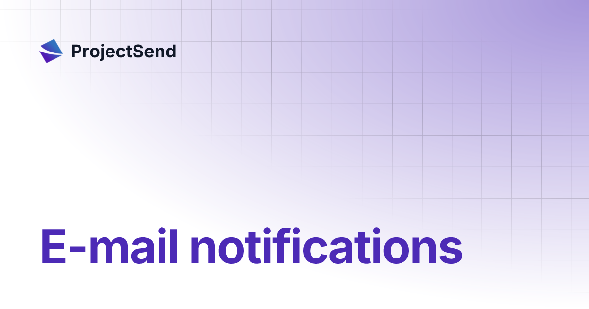 E-mail notifications | ProjectSend